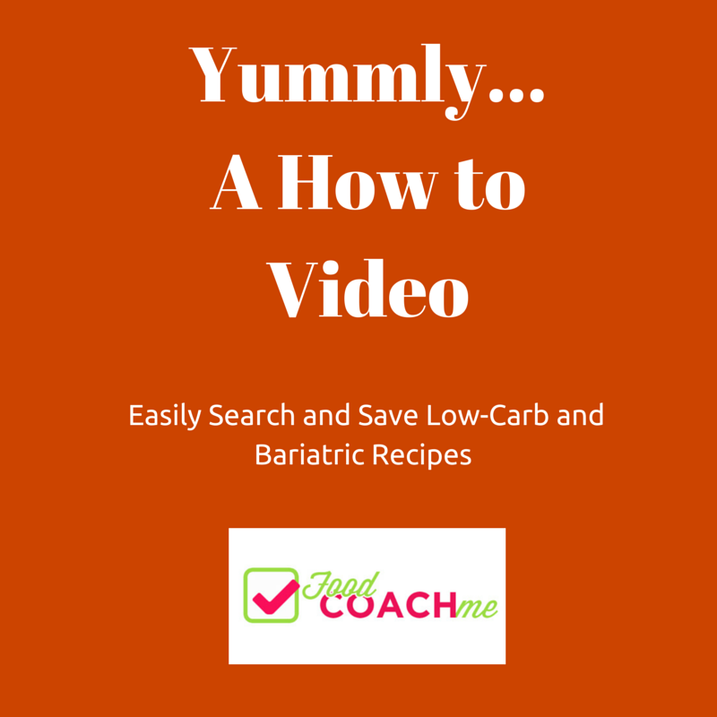 Yummly Recipe Website - How To Video | Bariatric Food Coach