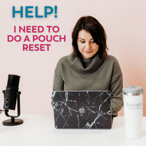 Help! I Need to Do a Pouch Reset. | Bariatric Food Coach